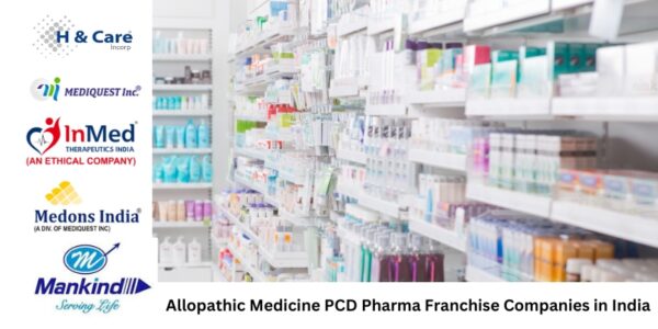 Allopathic Medicine PCD Pharma Franchise Companies In India
